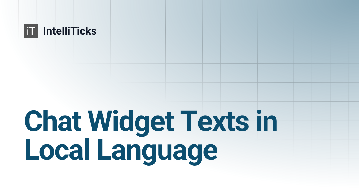 Chat Widget Texts in Local Language | IntelliTicks